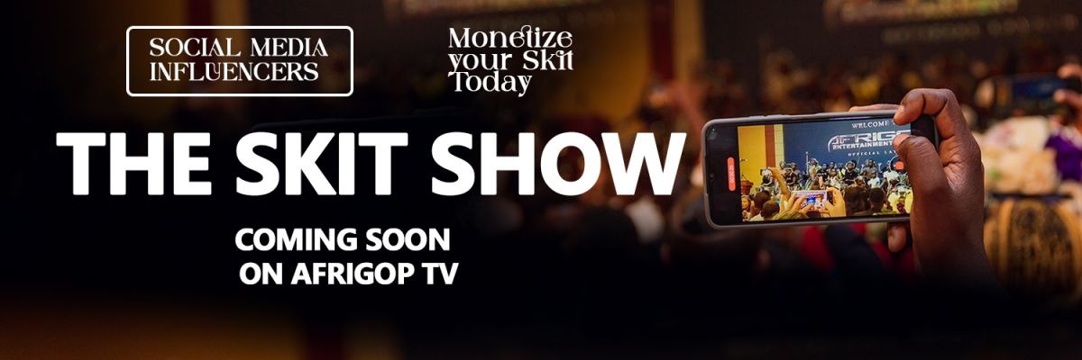 The Skit Show – Afrigop Entertainment TV